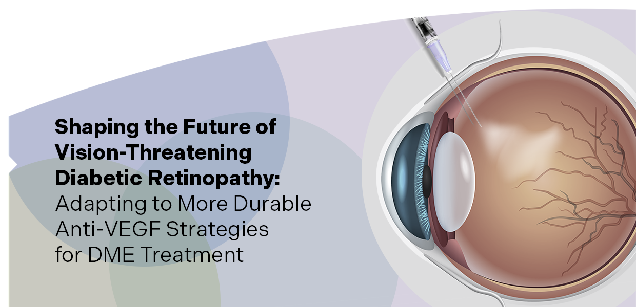 Diabetic Retinopathy: Durable Anti-VEGF Strategies for DME Treatment